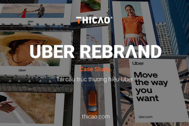 Rebrand – Tái Cấu Trúc Thương Hiệu Uber | Case Study - ThiCao Blog